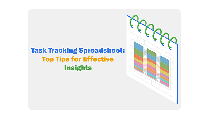 Task Tracking Spreadsheet: Top Tips for Effective Insights